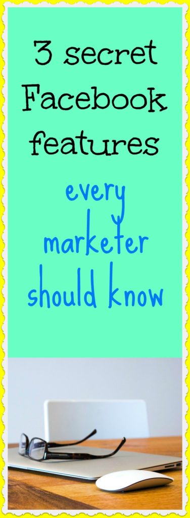 3 secret Facebook features every marketer should know - Rachel Rofé