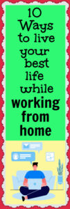 10 Ways to live your best life while working from home - Rachel Rofé