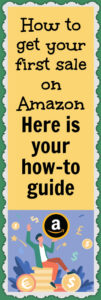 How to get your first sale on Amazon - Here is your how-to guide ...