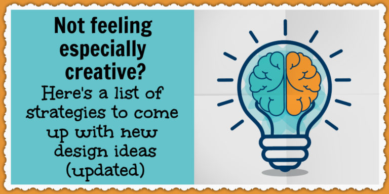 Not feeling especially creative? Here’s a list of strategies to come up ...