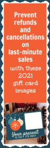 Prevent refunds and cancellations on last-minute sales with these 2021 ...