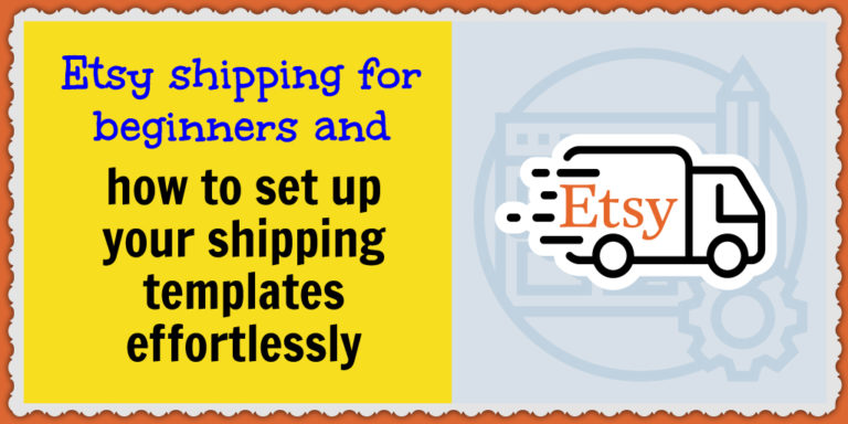 Etsy shipping for beginners and how to set up your shipping templates ...