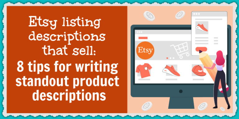 Etsy listing descriptions that sell: 8 Tips for writing standout ...