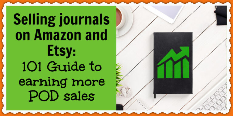 Selling journals on Amazon and Etsy: 101 Guide to earning more POD ...