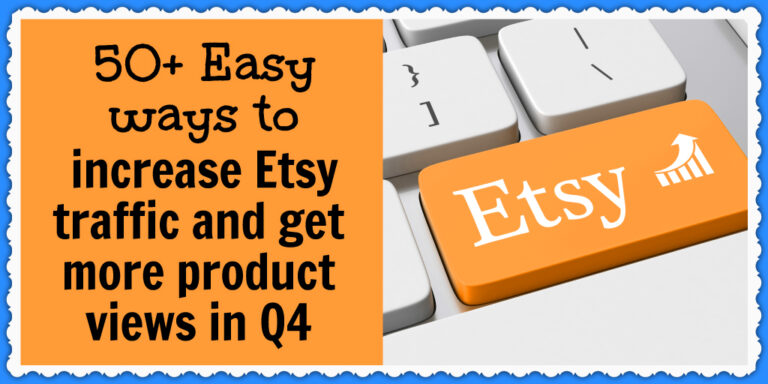 50+ Easy ways to increase Etsy traffic and get more product views in Q4 - Rachel Rofé