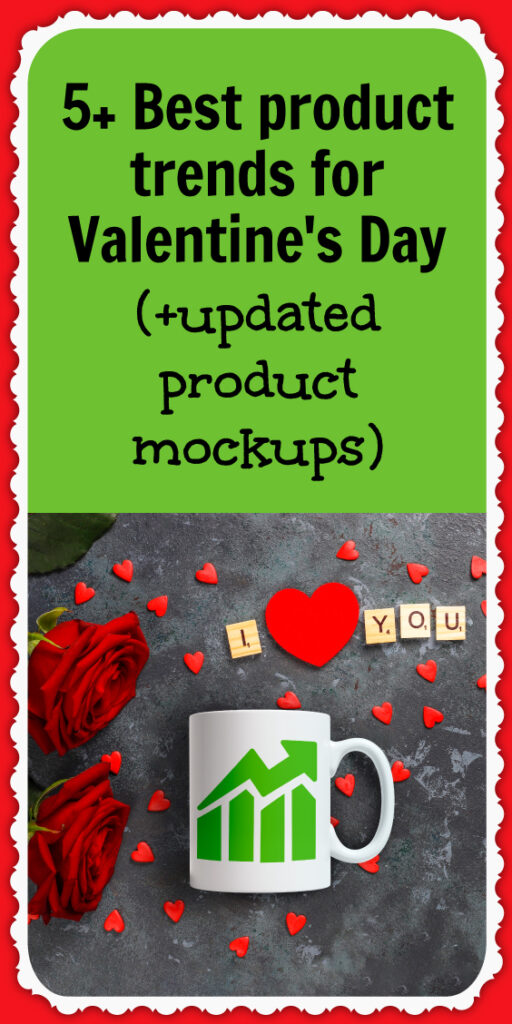 5+ Best product trends for Valentine's Day (+ updated product mockups ...