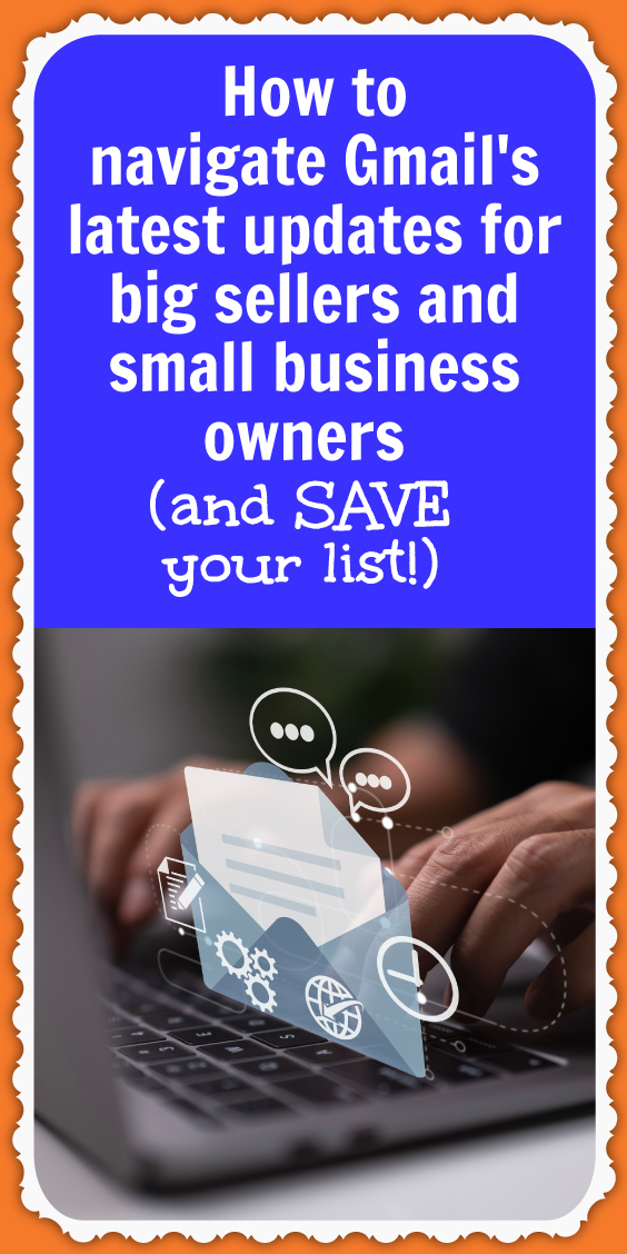 How to navigate Gmail's latest updates for big sellers and small ...