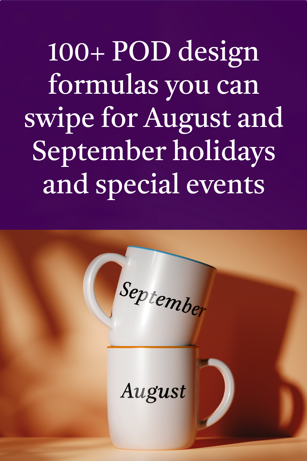 100+ Print-on-demand design formulas you can swipe for August and ...