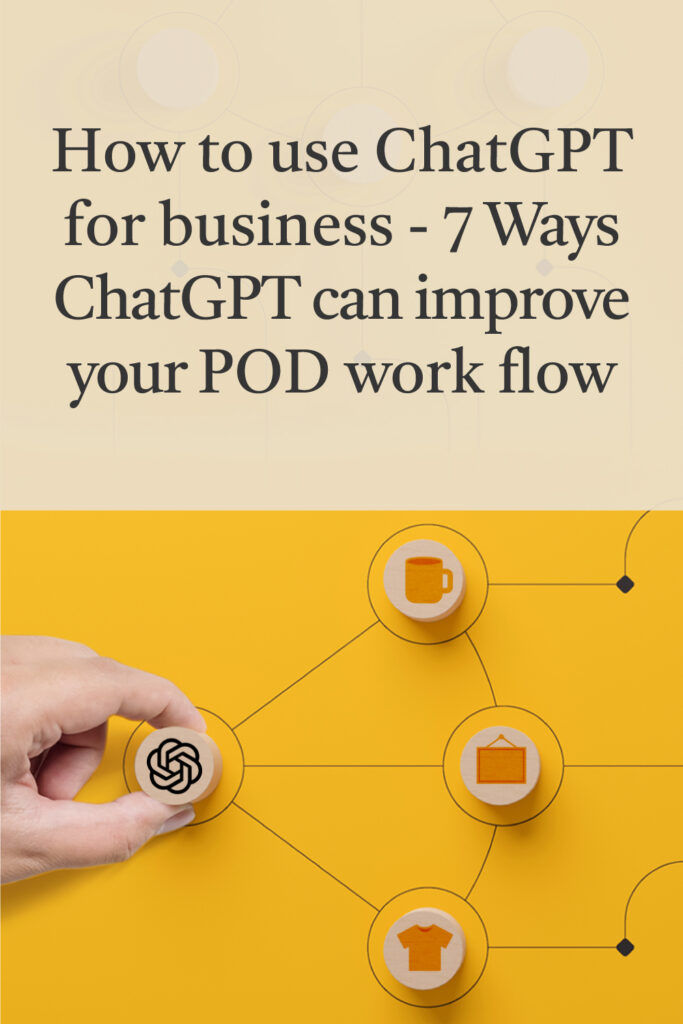 How to use ChatGPT for business - 7 Ways to improve your work flow - Rachel Rofé